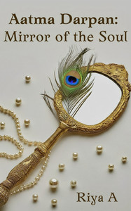 Aatma Darpan: Mirror of the Soul: Buy Aatma Darpan: Mirror of the Soul ...