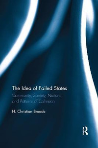 The Idea of Failed States: Buy The Idea of Failed States by Breede H ...
