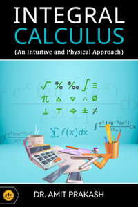 Integral Calculus: Buy Integral Calculus by Dr. Amit Prakash (Author ...