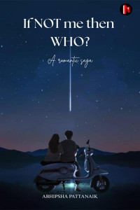 If not me then who?: Buy If not me then who? by Abhipsha Pattanaik at ...