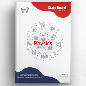 Maharashtra State Board Simplified: Class 12 Physics: Buy Maharashtra ...