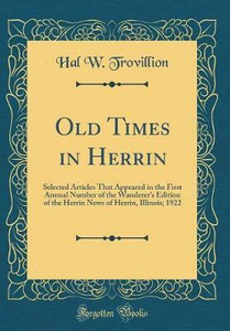 Old Times in Herrin: Buy Old Times in Herrin by Trovillion Hal W. at ...