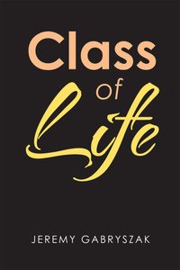 Class of Life: Buy Class of Life by Gabryszak Jeremy at Low Price in ...
