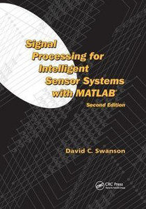 Signal Processing for Intelligent Sensor Systems with MATLAB: Buy ...