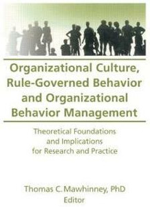 Organizational Culture, Rule-Governed Behavior and Organizational ...