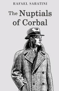 The Nuptials of Corbal: Buy The Nuptials of Corbal by Rafael Sabatini ...