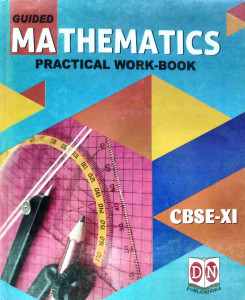 MATHEMATICS PRACTICAL NOTE BOOK CBSE -XI: Buy MATHEMATICS PRACTICAL ...