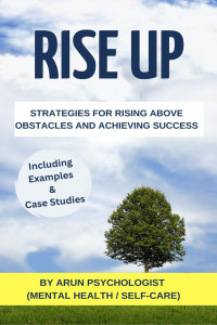 Rise Up - Strategies for Rising above obstacles and Achieving Success ...