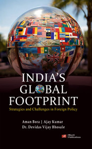 India’s Global Footprint: Strategies and Challenges in Foreign Policy ...