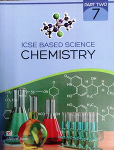 ICSE Based Science Chemistry, Part 2, Class 7: Buy ICSE Based Science ...