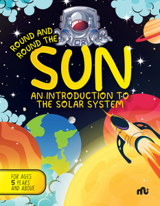 Round & Round the Sun : An Introduction to Solar System: Buy Round ...