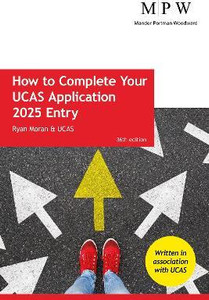 How to Complete your UCAS Application 2025 Entry: Buy How to Complete ...
