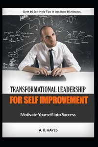 Transformational Leadership for Self Improvement: Buy Transformational ...