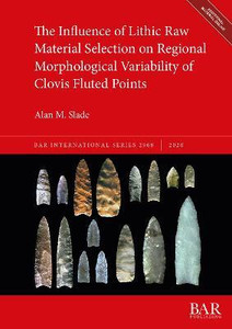 The Influence of Lithic Raw Material Selection on Regional ...