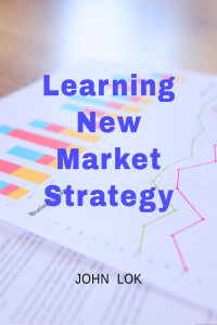 Learning New Market Strategy: Buy Learning New Market Strategy by John ...