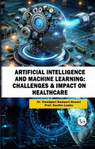 Artificial Intelligence and Machine Learning: Challenges & Impact on ...