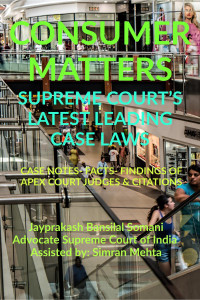 'CONSUMER MATTERS' SUPREME COURT’S LATEST LEADING CASE LAWS: Buy ...