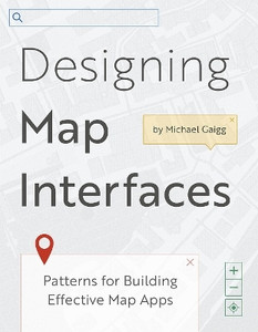 Designing Map Interfaces: Buy Designing Map Interfaces by Gaigg Michael ...