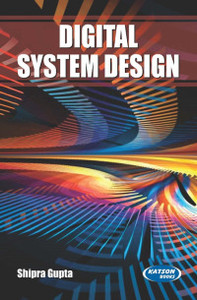 Digital System Design: Buy Digital System Design by Shipra Gupta at Low ...