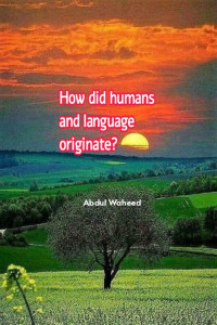How did humans and language originate?: Buy How did humans and language ...