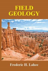 Field Geology: Buy Field Geology by Frederic H. Lahee at Low Price in ...