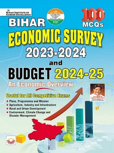 Bihar Economic Survey 2023 to 2027 and Budget 2024 to 2025 an Economic ...