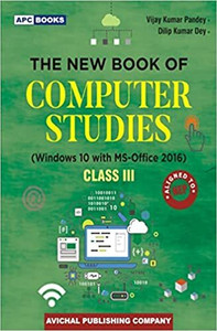 Apc The New Book Of Computer Studies Class 3 (Windows 10 With Ms-Office ...