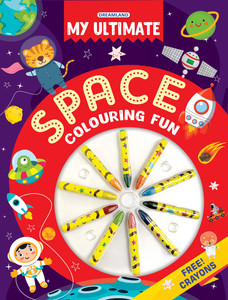 My Ultimate Space Colouring Fun Book with Free Crayons: Buy My Ultimate ...