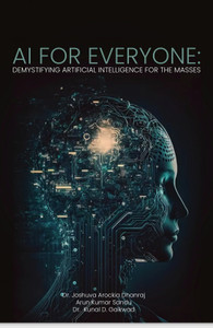 AI for everyone: Demystifying artificial intelligence for the Masses ...
