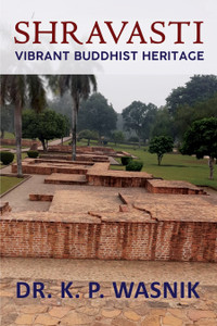 Shravasti: Vibrant Buddhist Heritage: Buy Shravasti: Vibrant Buddhist ...