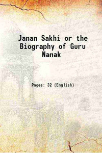 Janam Sakhi or the Biography of Guru Nanak 1885 [Hardcover]: Buy Janam ...