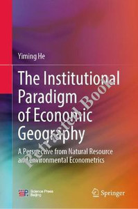 The Institutional Paradigm of Economic Geography: Buy The Institutional ...