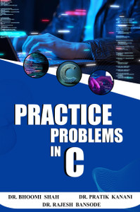 Practice Problems in C: Buy Practice Problems in C by Dr. Bhoomi Shah ...