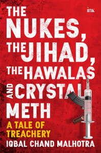 The Nukes, the Jihad, the Hawalas, and Crystal Meth: Buy The Nukes, the ...