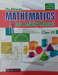 The Ultimate Mathematics Lab Manual Class 8 by Max Education: Buy The ...