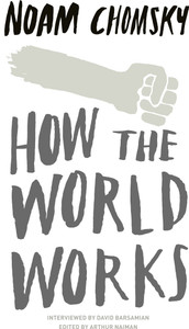 How the World Works: Buy How the World Works by Chomsky Noam at Low ...