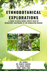 ETHNOBOTANICAL EXPLORATIONS : A GUIDE TO WILD EDIBLE FRUITS USED BY ...