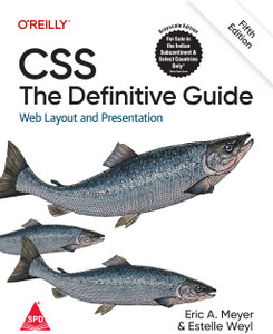 CSS: The Definitive Guide - Web Layout and Presentation, Fifth Edition ...