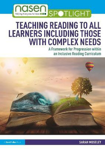 Teaching Reading to All Learners Including Those with Complex Needs ...