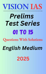 Vision IAS Prelims Test Series 1 To 15 With Explanation 2025 | English ...