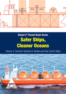 Safer Ships, Cleaner Oceans - Volume 4: Common Hazards on Tankers and ...