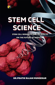 Stem Cell Science: Buy Stem Cell Science by Dr. Pratik Rajan Mungekar ...