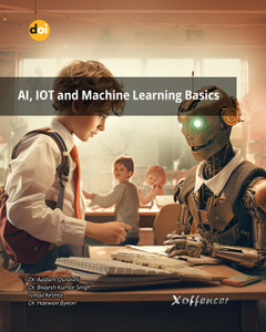 AI, IOT AND MACHINE LEARNING BASICS: Buy AI, IOT AND MACHINE LEARNING ...