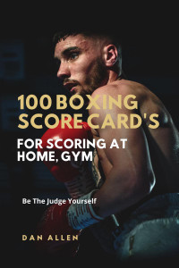 100 Boxing Score Card's For Scoring At Home, Gym - Be The Judge ...