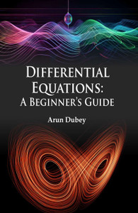 Differential Equations: A Beginner’s Guide - Differential Equations ...