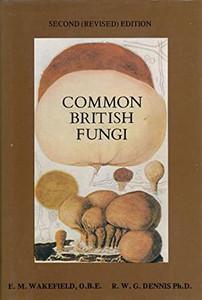COMMON BRITISH FUNGI: Buy COMMON BRITISH FUNGI by ELSIE M WAKEFIELD, R ...