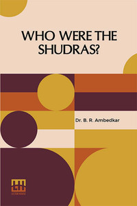 Who Were The Shudras?: Buy Who Were The Shudras? by Ambedkar Dr at Low ...