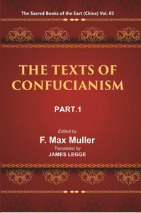 The Sacred Books of the East (China: THE TEXTS OF CONFUCIANISM, PART-I ...