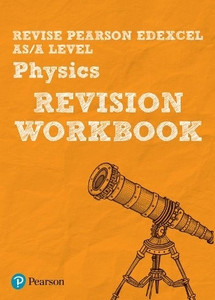 Revise Edexcel AS/A Level Physics Revision Workbook - for 2025, 2026 ...