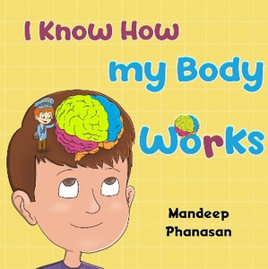 I Know How my Body Works: Buy I Know How my Body Works by Phanasan ...
